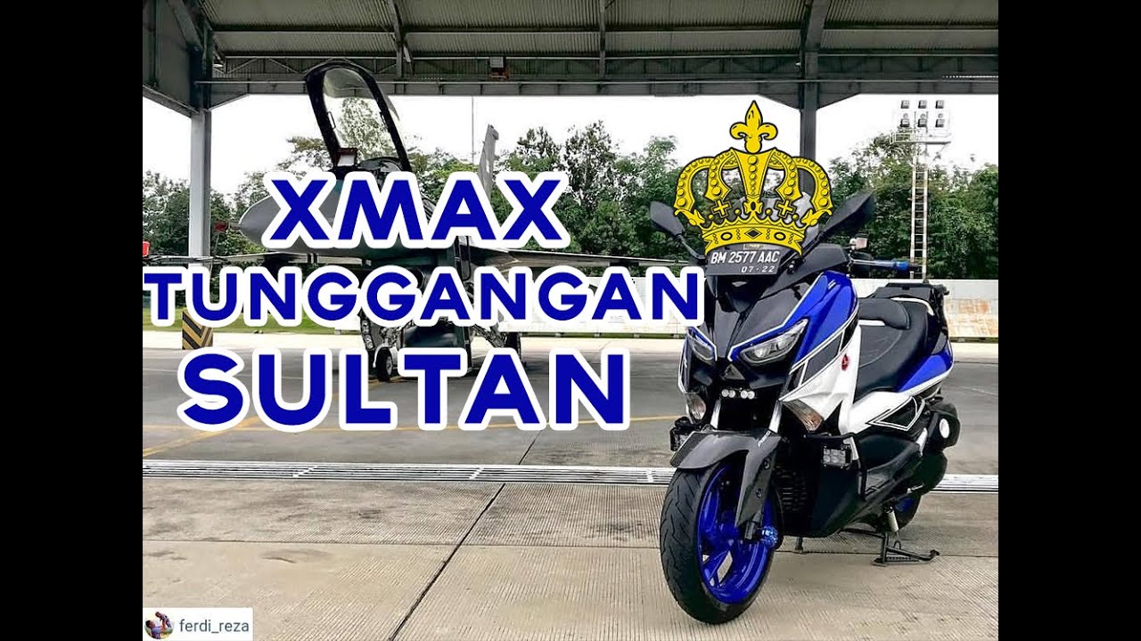 Modifikasi YAMAHA XMAX 2019. Maticnya SULTAN!!! - YouTube