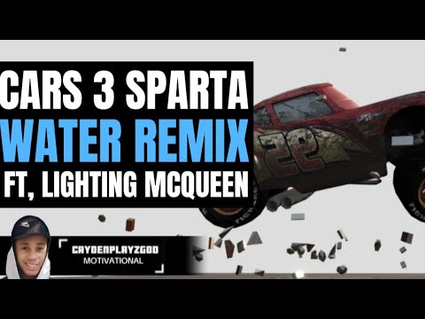 Cars 3 SPARTA WATER Remix ft, Lighting McQueen | CaydenPlayzGod - YouTube