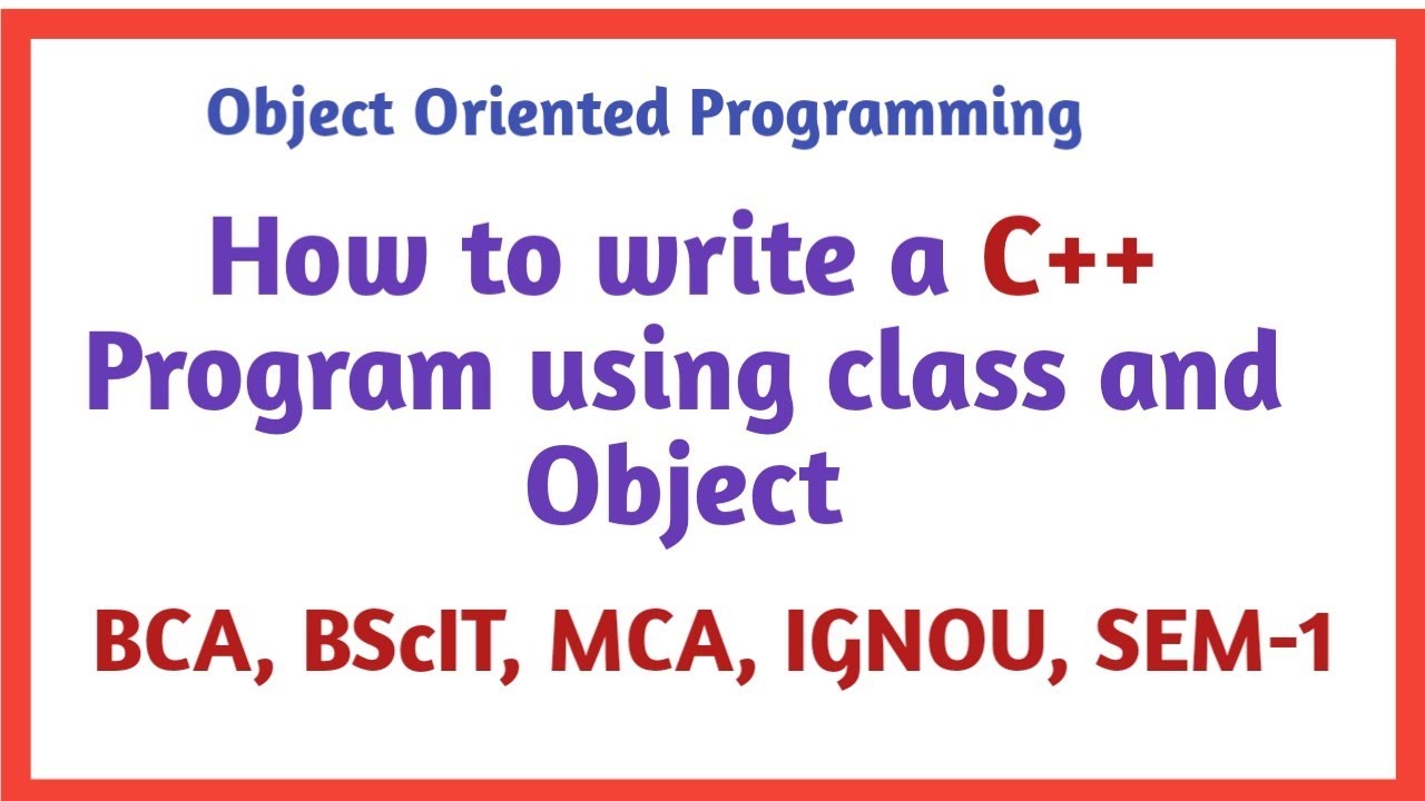 How To Write C Program Using Class And Object Youtube 8211
