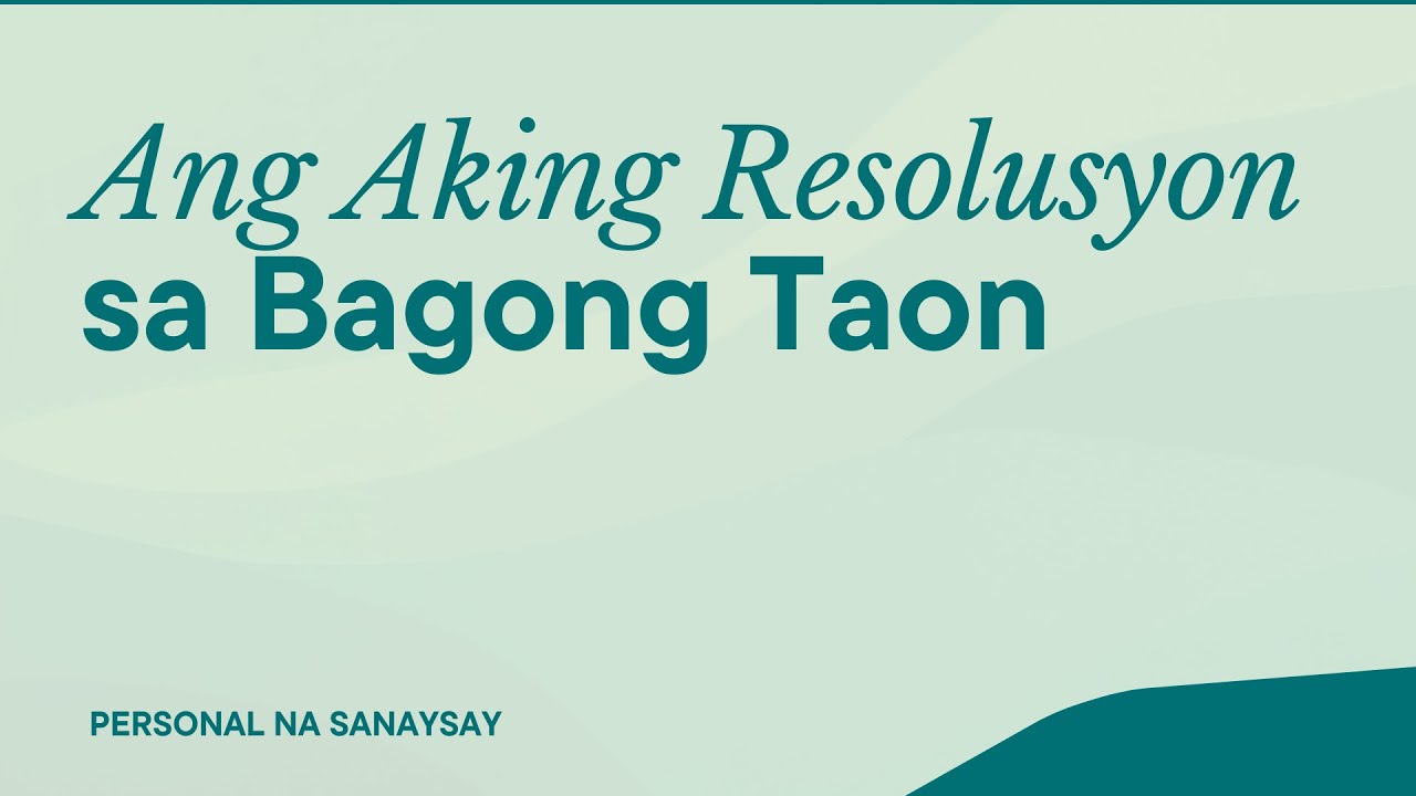 Ang Aking Resolusyon sa Bagong Taon - Halimbawa ng Sanaysay - YouTube