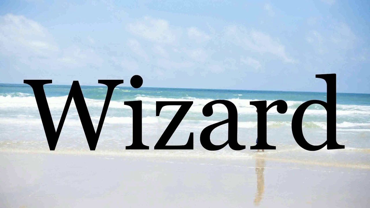 How To Pronounce Wizard🌈🌈🌈🌈🌈🌈Pronunciation Of Wizard - YouTube
