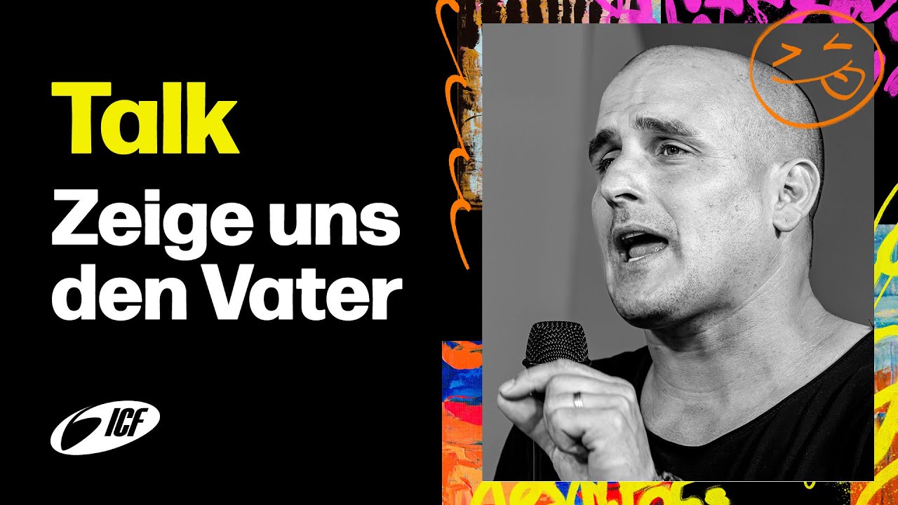 Talk | Zeige uns den Vater | Dom Haab | ICF Zürich - YouTube