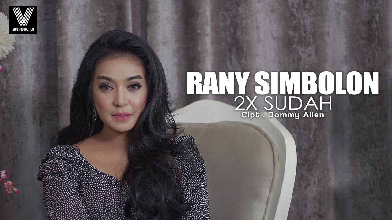 TERBARU POP INDONESIA 2020 I RANY SIMBOLON I 2X SUDAH I OFFICIAL VIDEO ...
