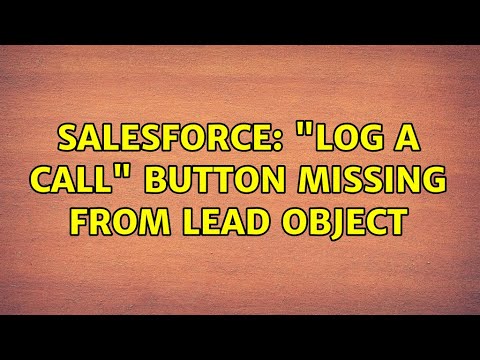Salesforce: "Log a Call" button missing from lead object - YouTube