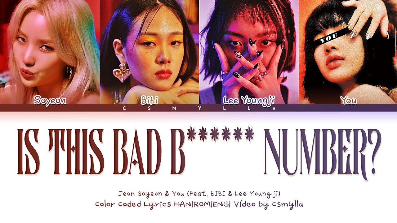 Jeon Soyeon (전소연) - 'Is this bad b****** number? (Feat. BIBI, Lee ...