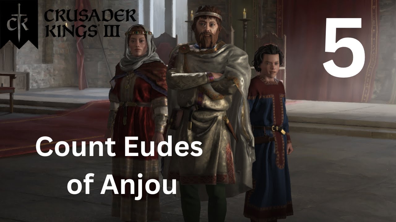 Count Eudes of Anjou - Crusader Kings 3 - Part 5 - YouTube