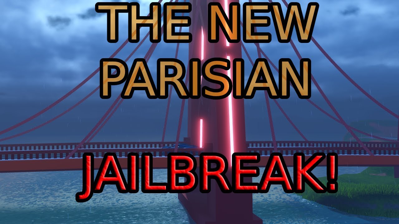 *NEW* Jailbreak PARISIAN EXP-1 LIMITED - YouTube