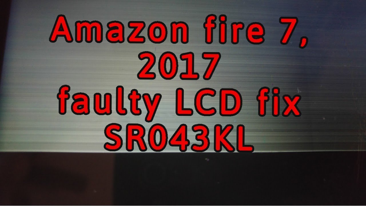 AMAZON FIRE TABLET 7, 7th Gen 2017 Lines on screen fix / LCD ...