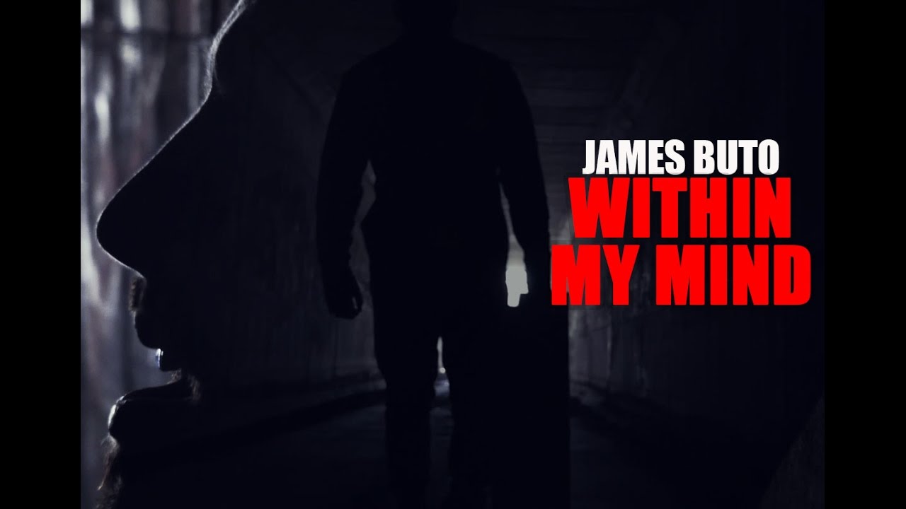 JAMES BUTO - WITHIN MY MIND | GH4 MUSIC VIDEO - YouTube