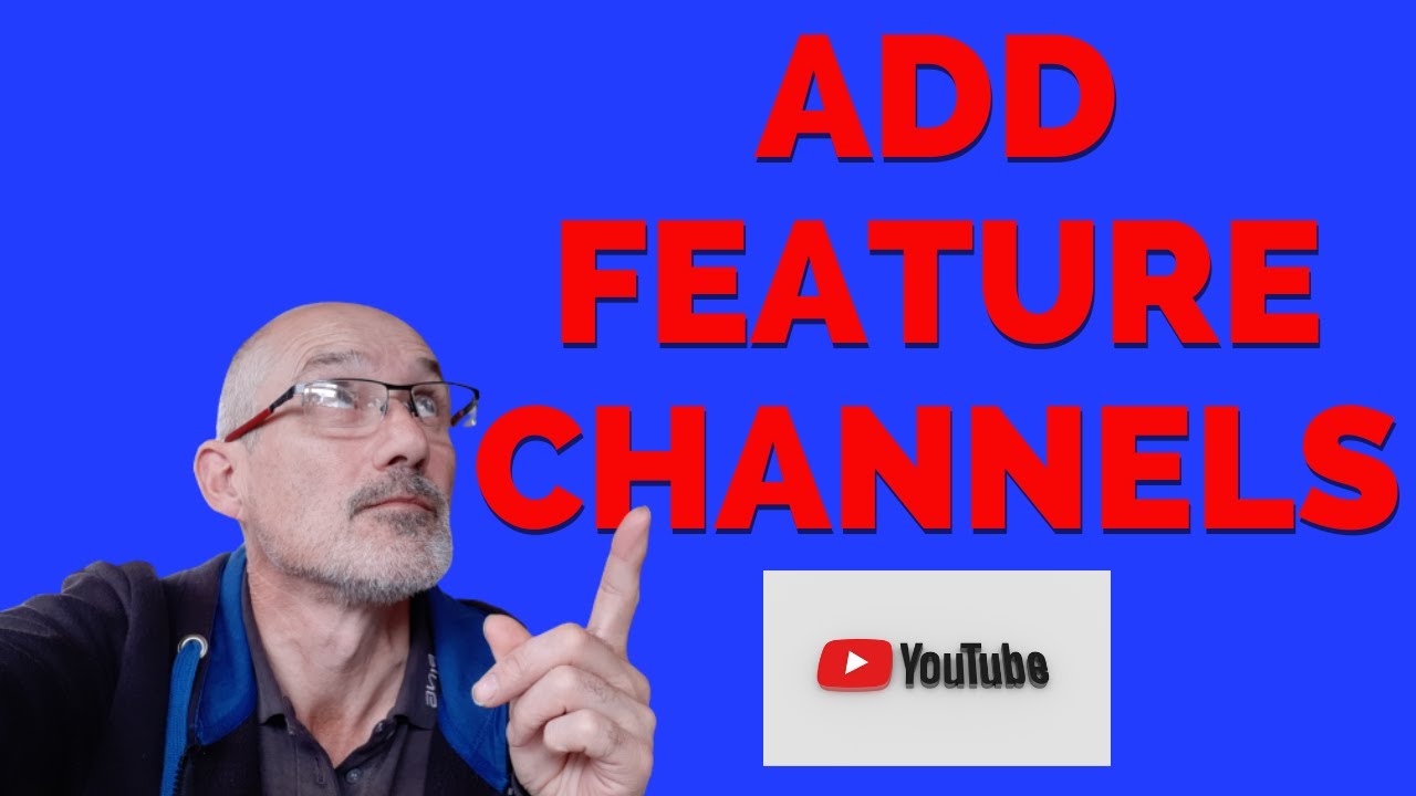 How To Feature Channels On YouTube - YouTube Marketing - YouTube