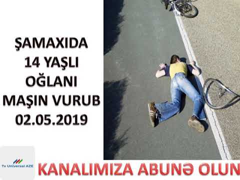 Şamaxıda 14 yaşlı oğlanı maşın vurub 02.05.2019