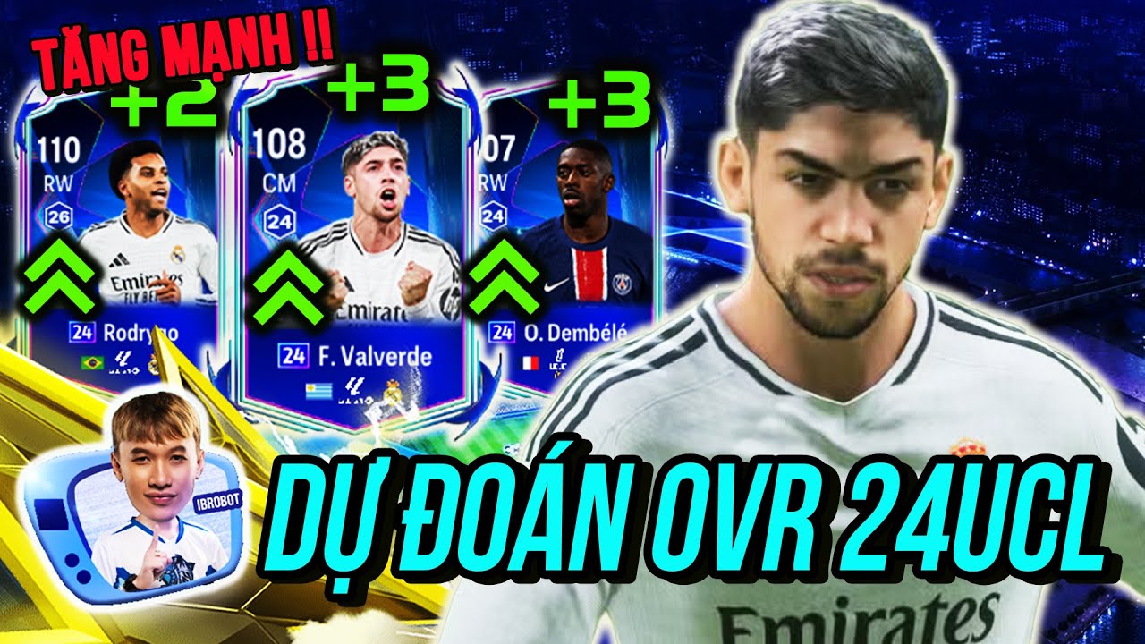 DỰ ĐOÁN CHỈ SỐ MÙA THẺ 24UCL VÒNG 16 ĐỘI PHẦN 1 – REAL MADRID, PSG ...