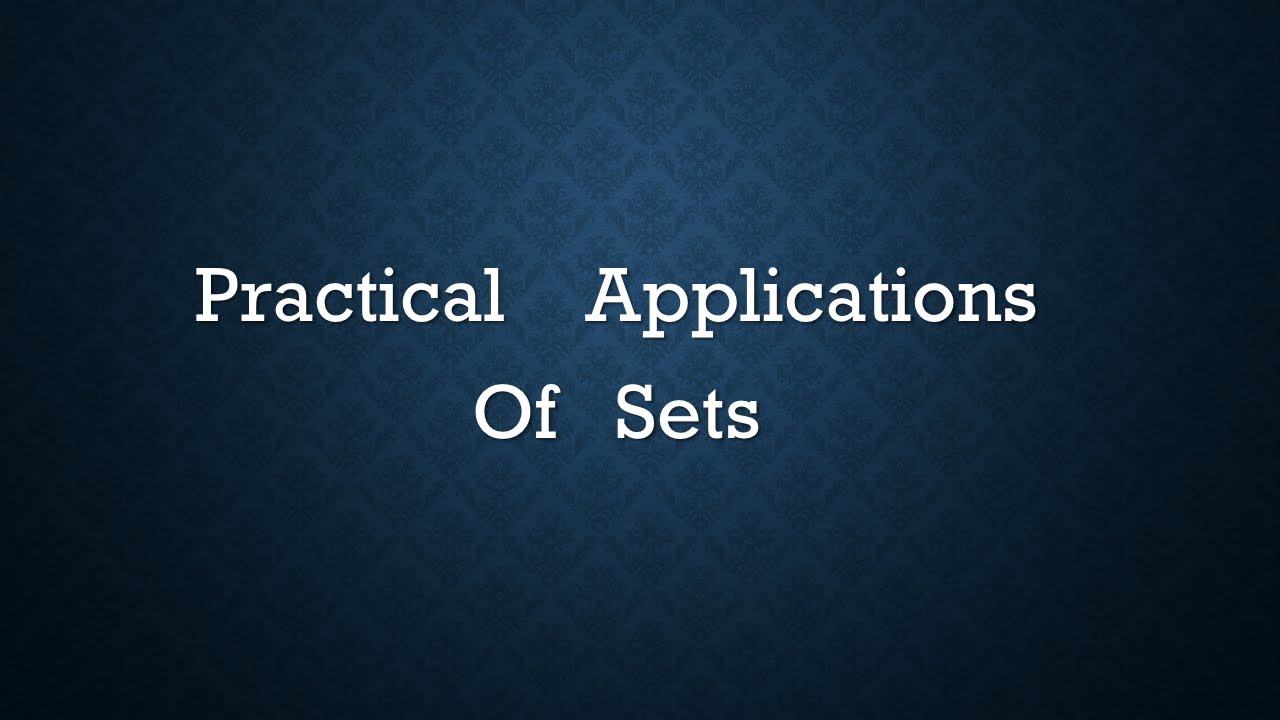 Practical Applications of Sets - YouTube