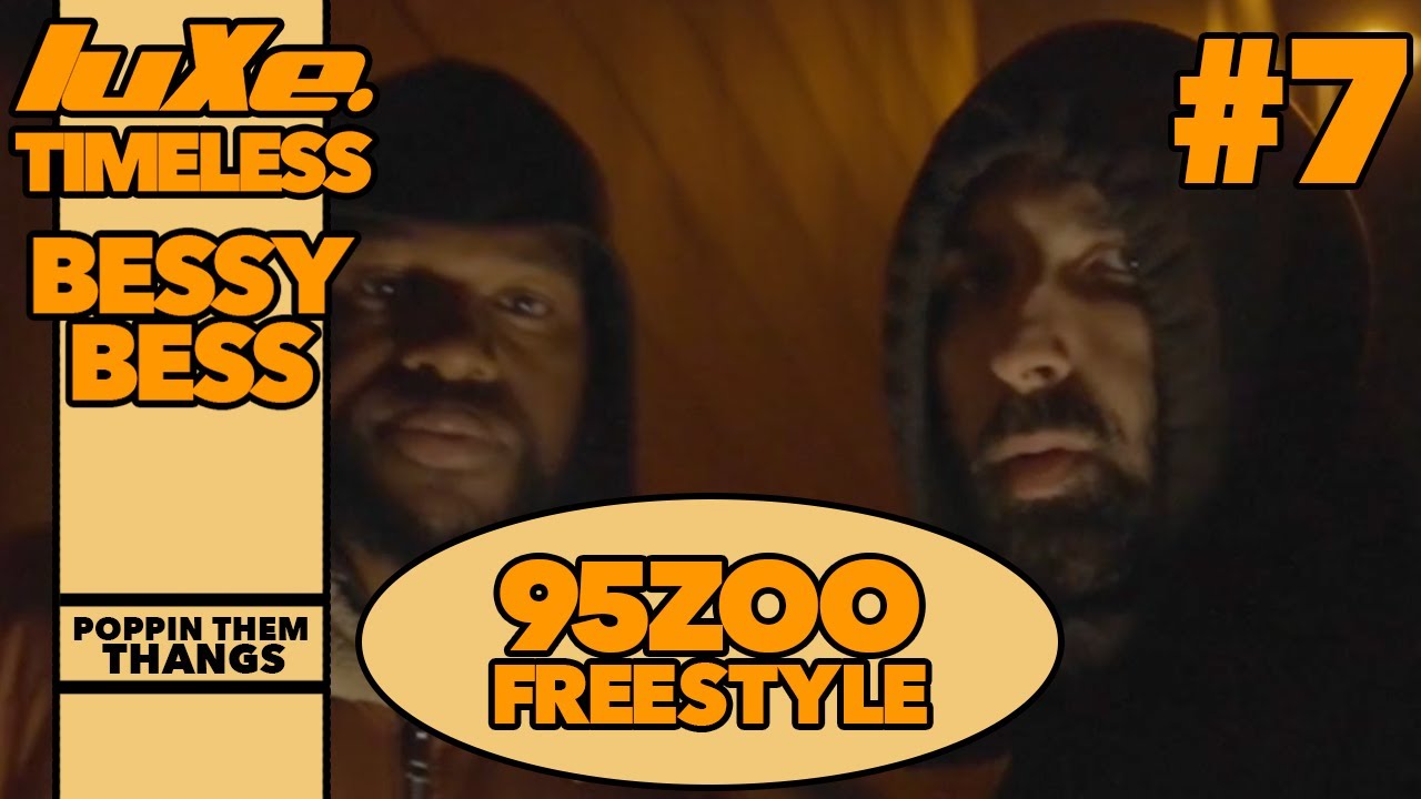 95 ZOO: luXe Timeless / Bessy Bess - FREESTYLE #7 G UNIT - POPPIN THEM THANGS - YouTube
