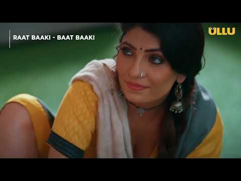 Raat Baaki Baat Baaki | Part - 01 | Official Trailer | Ullu Originals | 07th March Release - YouTube