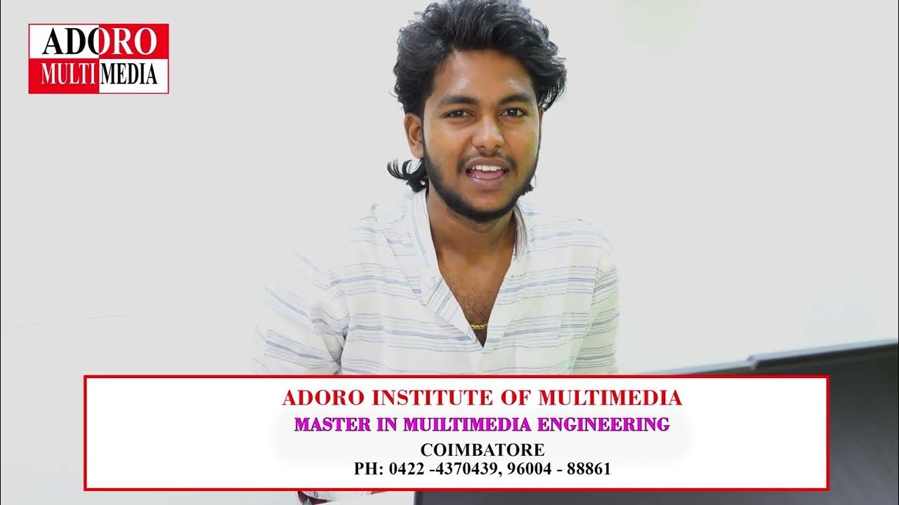 ADORO INSTITUTE OF MULTIMEDIA | STUDENT REVIEW | Gandhipuram Branch ...