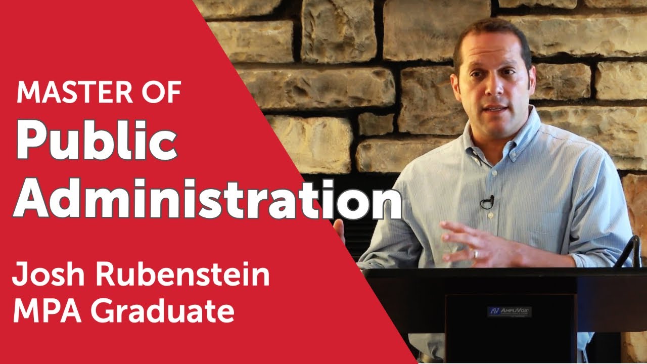 Master of Public Administration Graduate Josh Rubenstein - YouTube