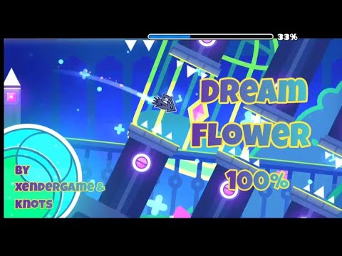 "Dream Flower" 100% By Xender Game & Knots [EASY DEMON] [ Geometry Dash ...