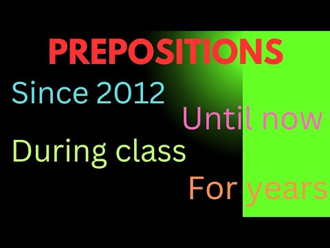 Prepositions of Time : Since, For, Until, During | English Grammar ...