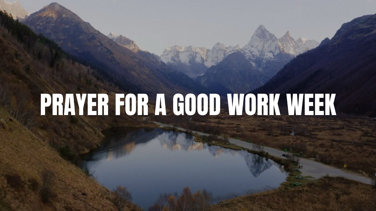 Short Prayer: Prayer For a Good Work Week - YouTube