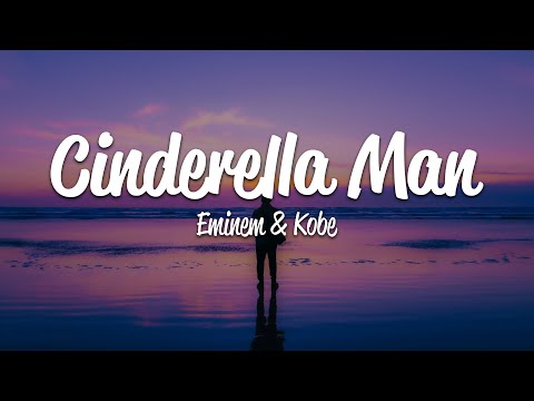 Eminem - Cinderella Man (Lyrics) ft. Kobe