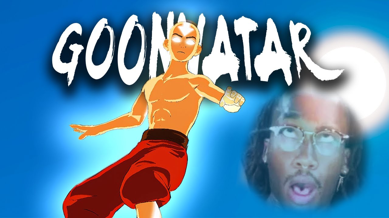 GOONVATAR: THE LAST GOONBENDER - YouTube
