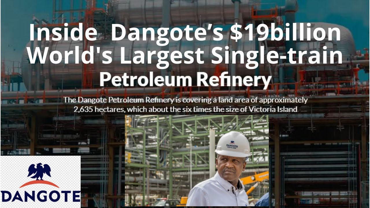 Inside Dangote’s $19billion World's Largest Single train Refinery - YouTube
