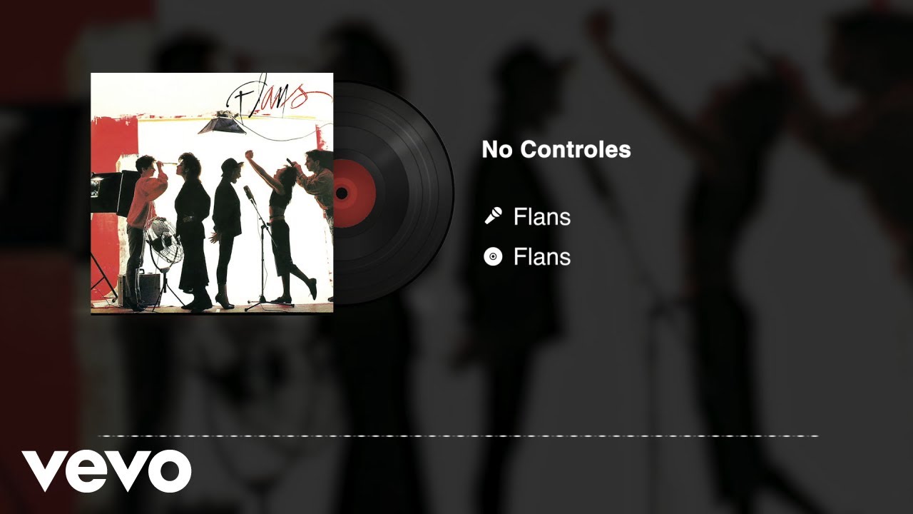 Flans - No Controles (Audio) - YouTube