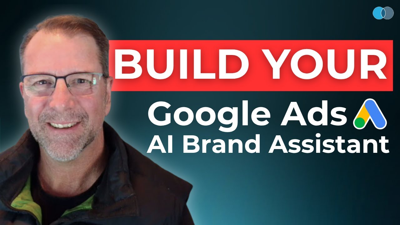 How to Build an AI Google Ads Brand Assistant (Full Walkthrough) - YouTube