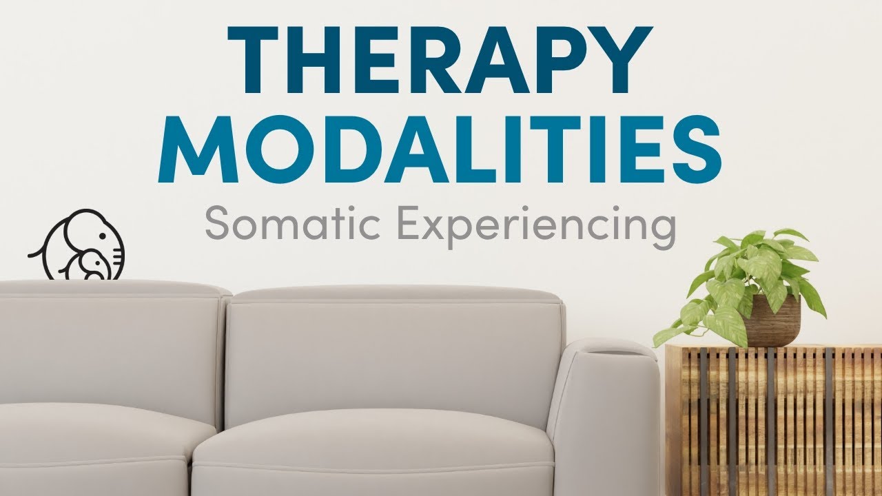 Therapy Modalities: Somatic Experiencing for Trauma | Therapist Thrival ...