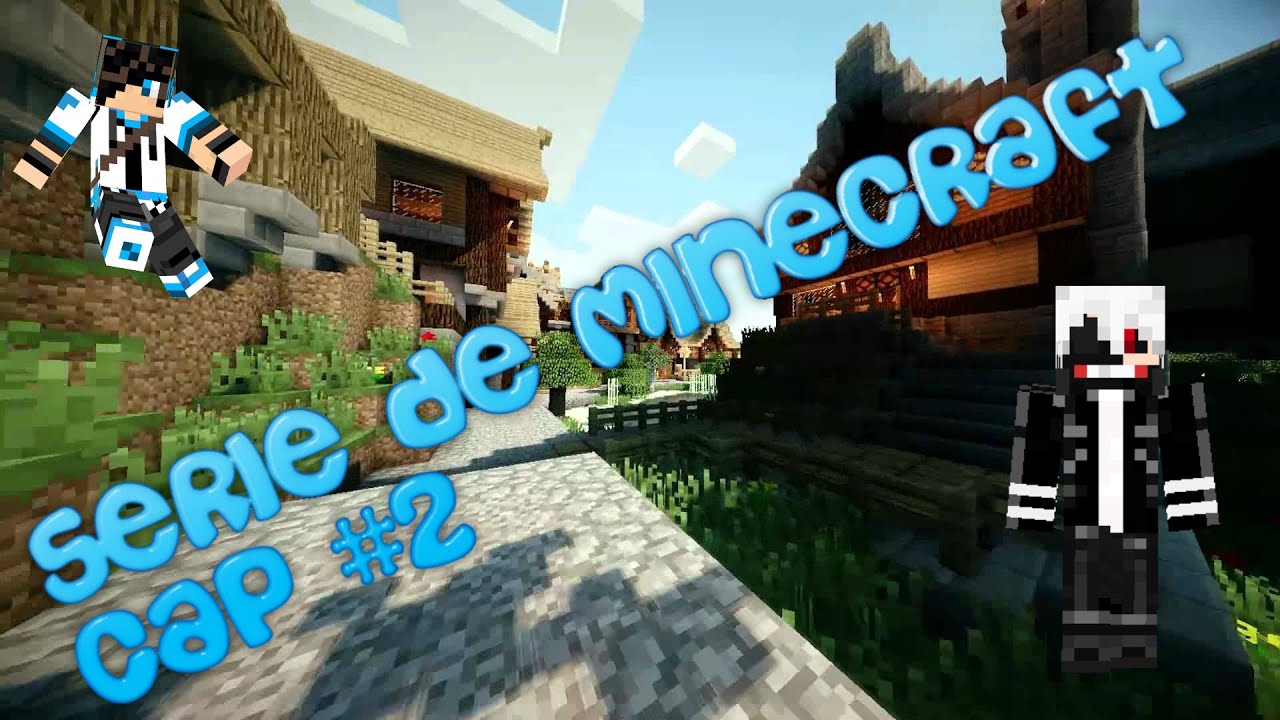 serie de minecraft (proyecto minecraft) cap #2 - YouTube