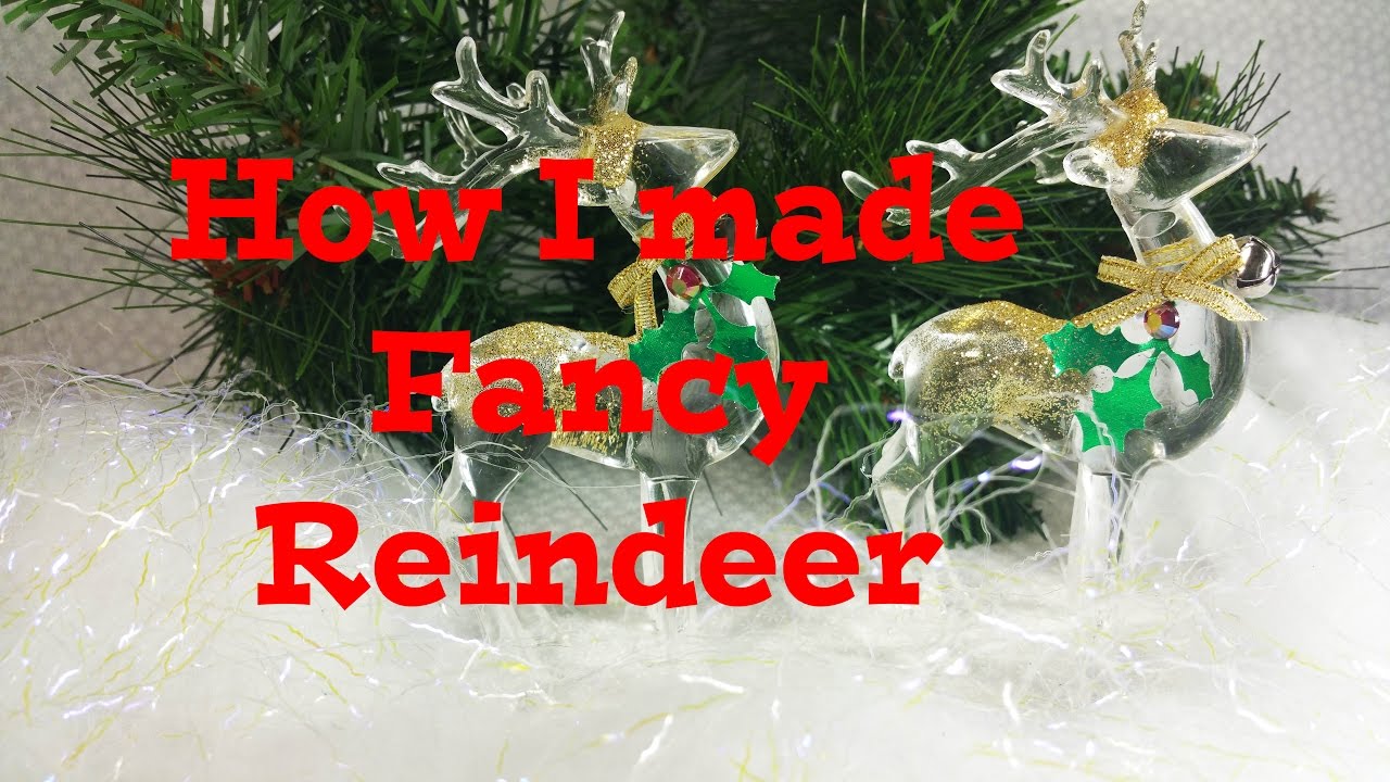 How I made Fancy Reindeer - YouTube