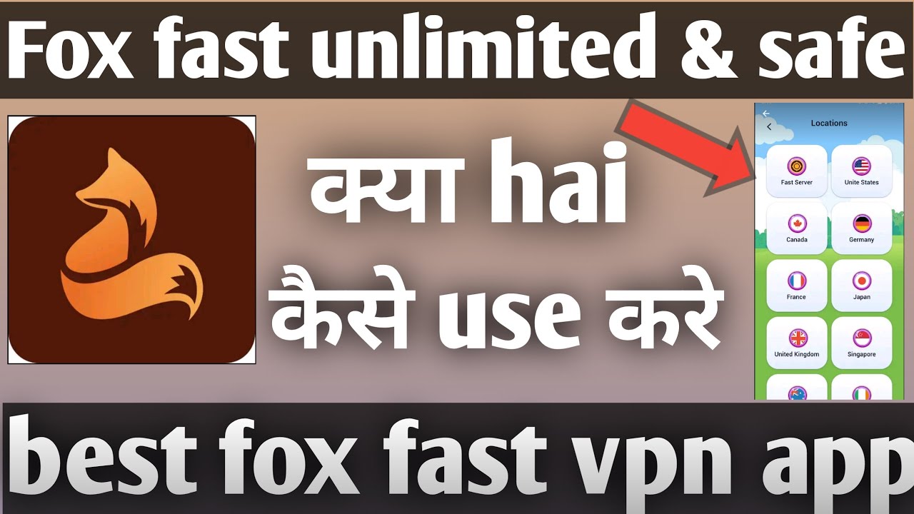 Fox fast unlimited safe || fox fast VPN app kaise use kare || how to ...