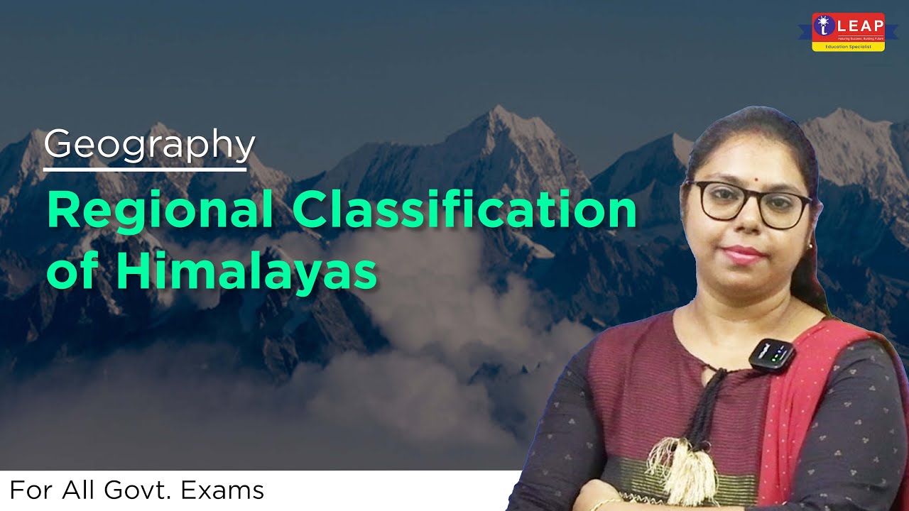 Geography : Regional classification of Himalayas | For All Govt. Exams ...
