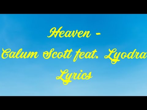 Heaven - Calum Scott feat. Lyodra Lyrics - YouTube