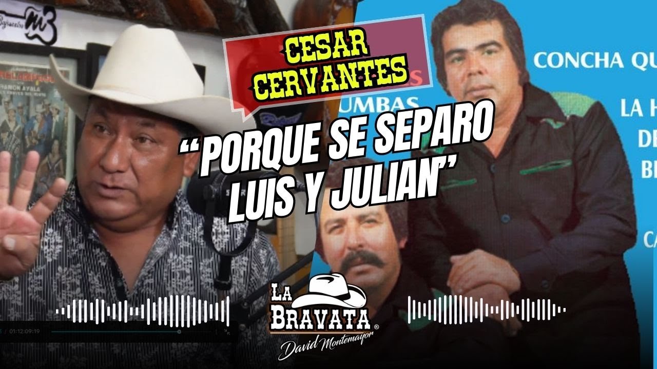 "Porque se separo Luis y Julian" Cesar Cervantes - YouTube
