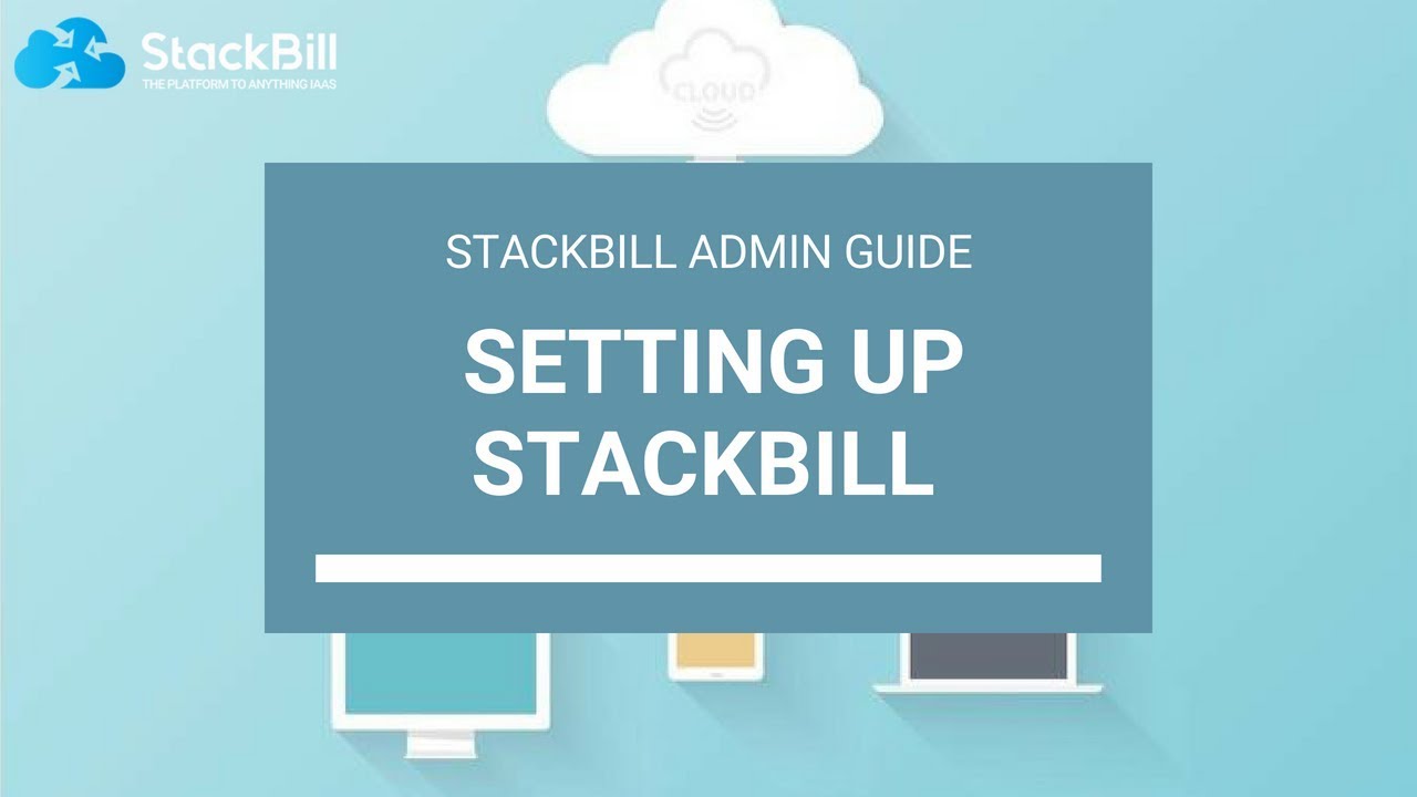 StackBill Cloud Management Portal - Setting Up StackBill on CloudStack - YouTube