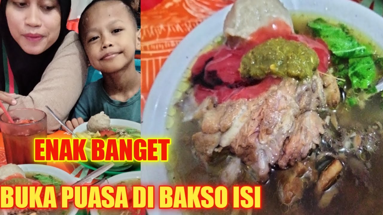 BUKA PUASA BARENG BAKSO ISI ENAK BANGET - YouTube
