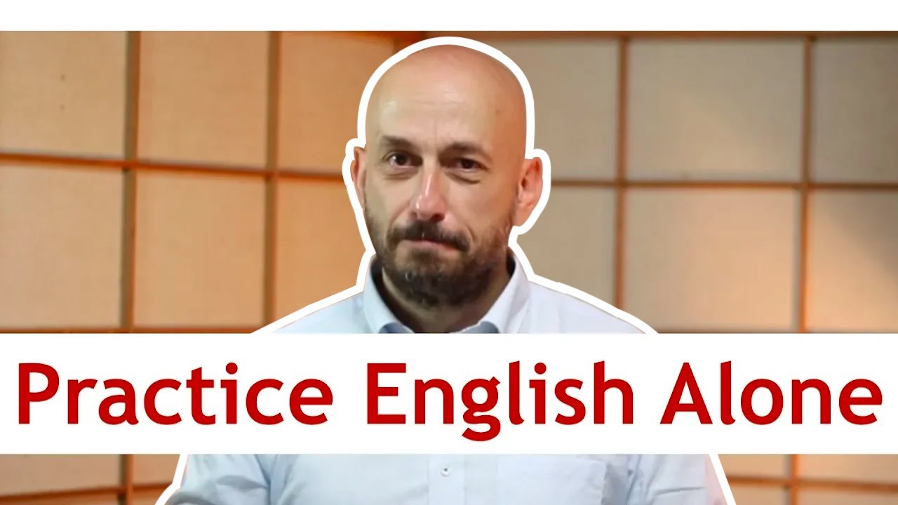 THE BEST Way To Practise Speaking English Alone YouTube the-best-way-to-practise-speaking-english-alone-youtube