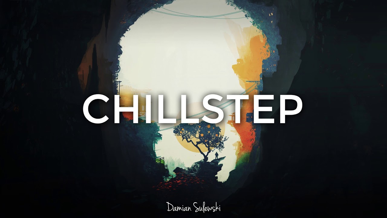 Epic Chillstep Collection | 20 - YouTube Music