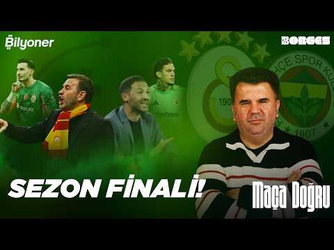 SEZON FİNALİ! I GALATASARAY-FENERBAHÇE I MAÇA DOĞRU