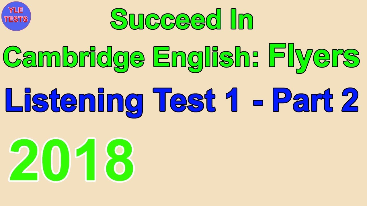 [2018] Succeed In Flyers Listening Test 1 Part 2 - YouTube