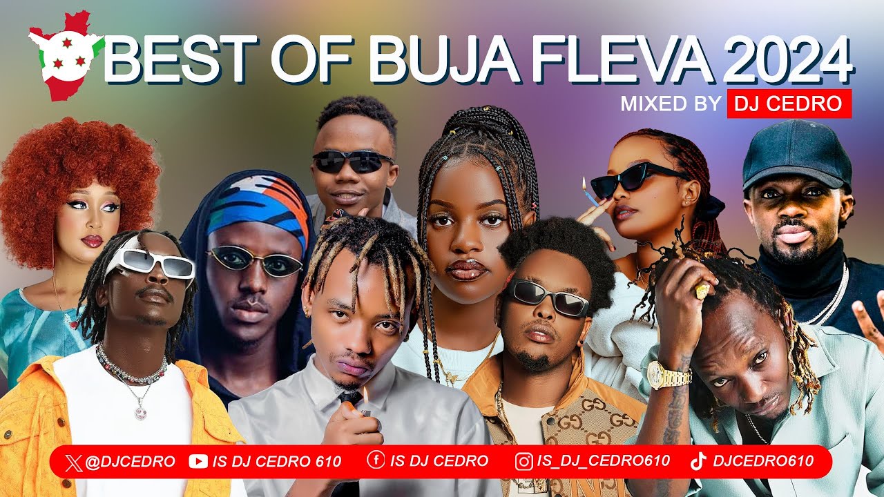 BEST OF BUJA FLEVA(BURUNDI)2024- GOOD VIBES VOL6 By DJ CEDRO/FERNANDO ...