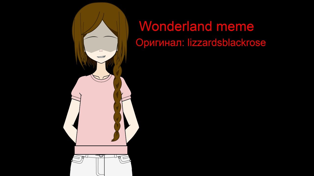 WONDERLAND MEME - YouTube