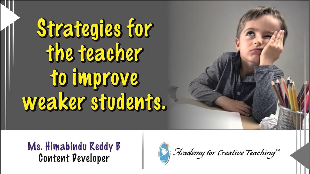 Strategies for the Teachers to Improve weaker students | Ms Himabindu ...