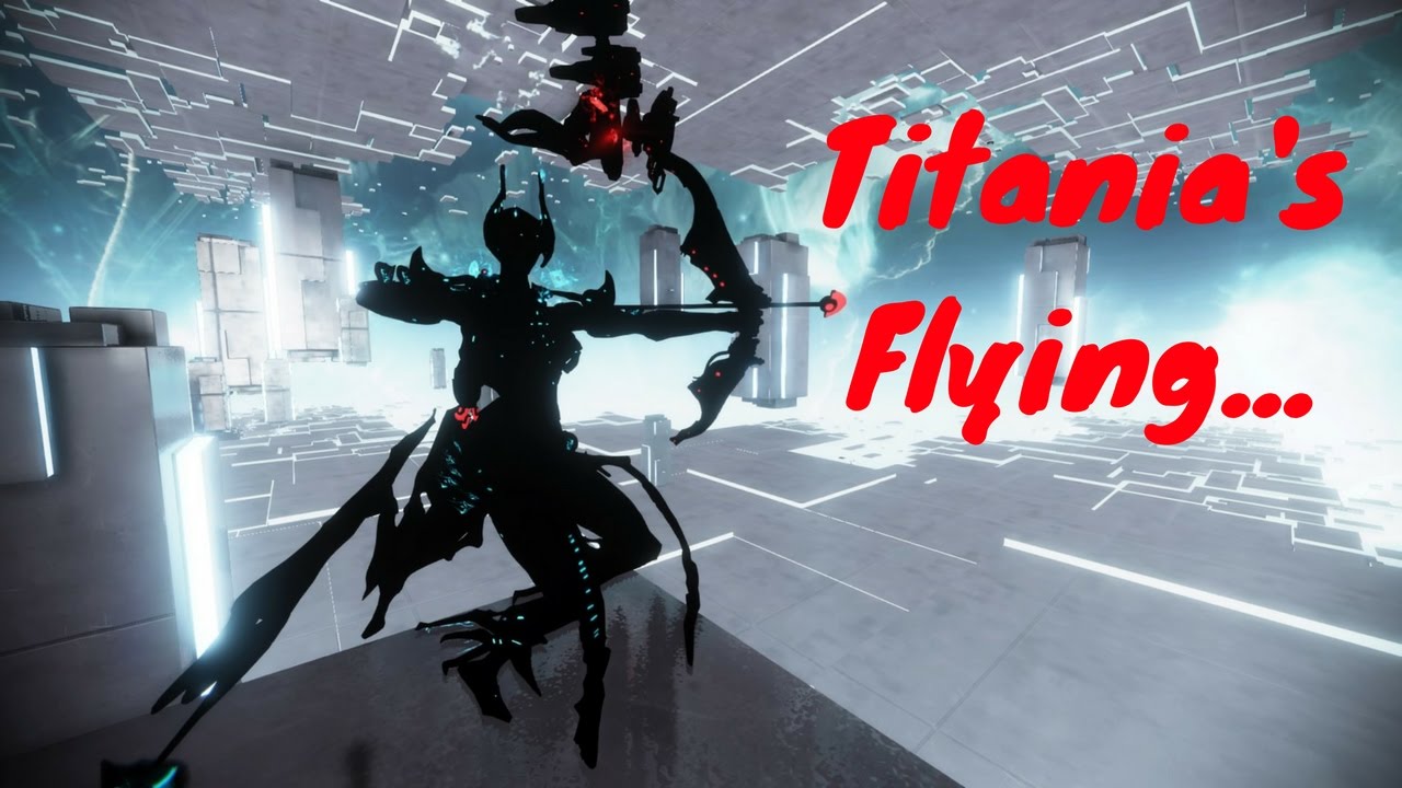 Warframe: Titania's Flying... - YouTube