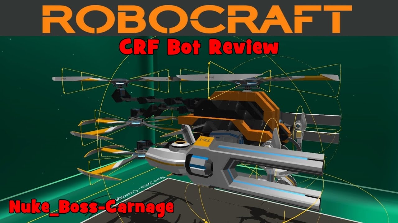 Robocraft! - CRF Bot Review - Nuke_Boss-Carnage - YouTube