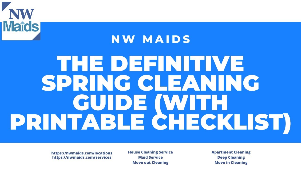 NW Maids House Cleaning Service - The definitive spring cleaning guide ...