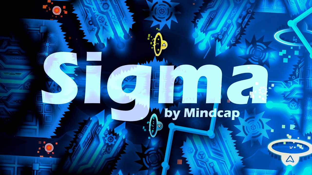 Sigma 100% (Top 150 Extreme Demon) by Mindcap and more | Geometry Dash ...