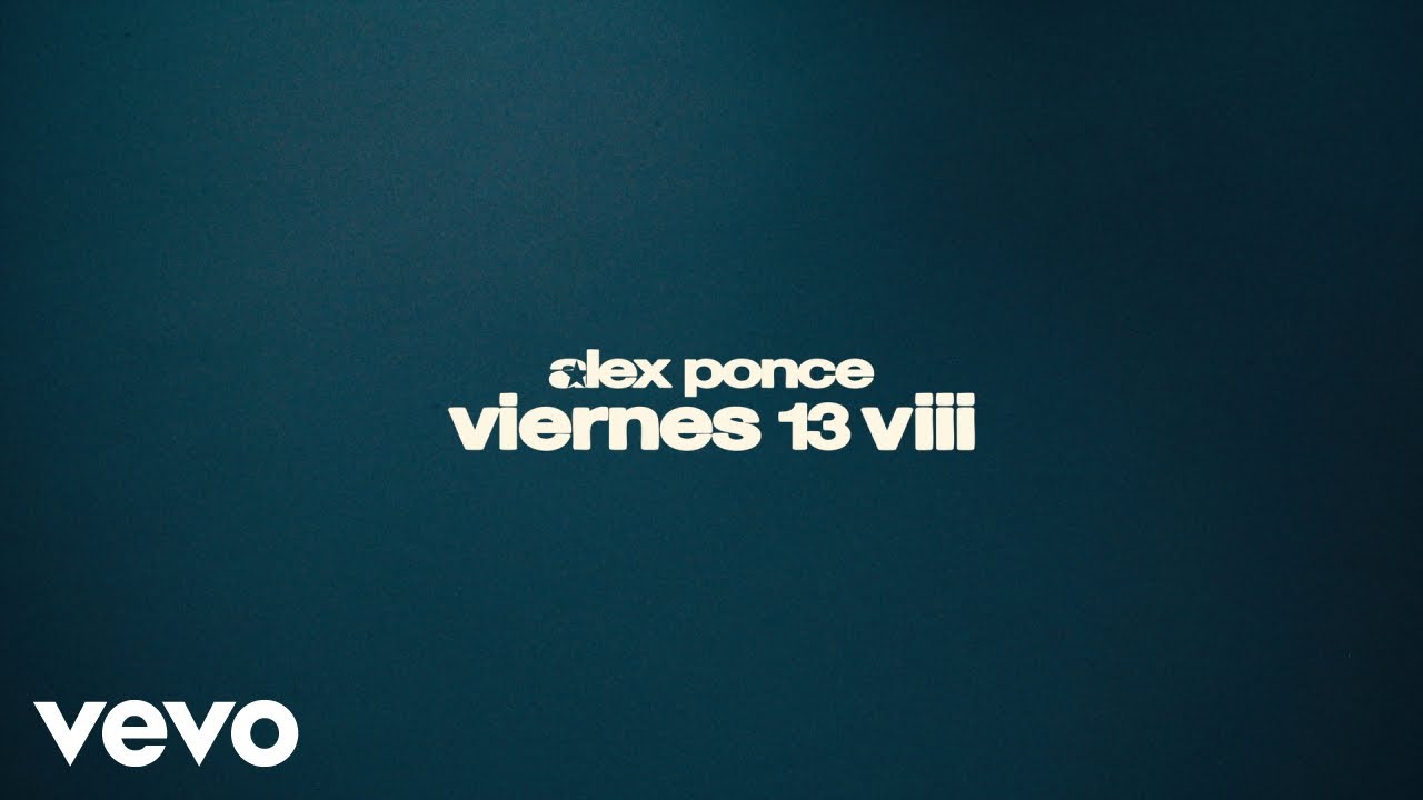 Alex Ponce - Viernes 13 VIII (Encuentra la manera - Official Video ...